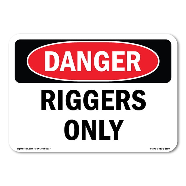 OSHA Danger Sign - Riggers Only | Decal | Protect Your Business ...
