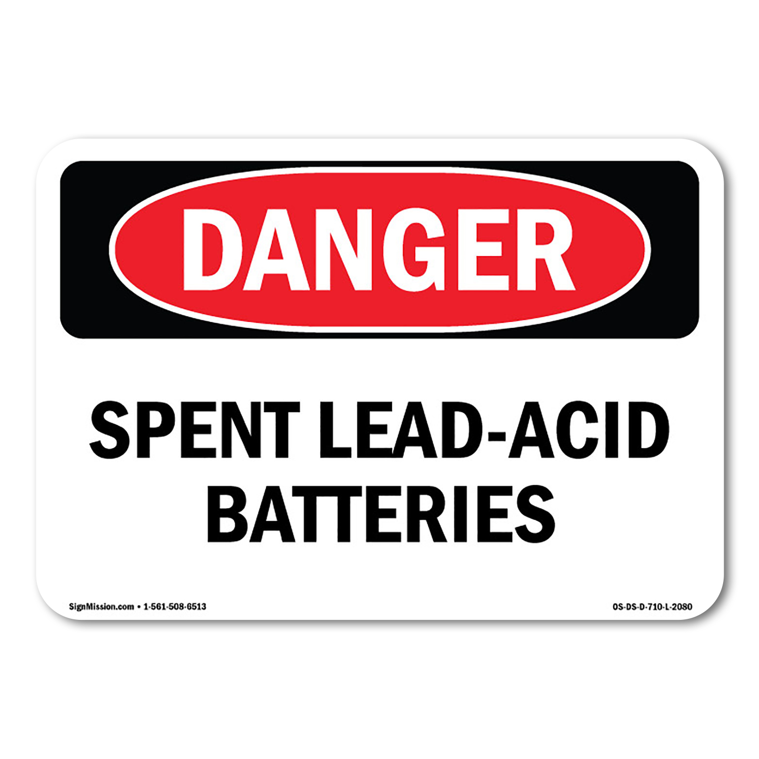 OSHA Danger Sign - Spent Lead-Acid Batteries | Decal | Protect Your ...