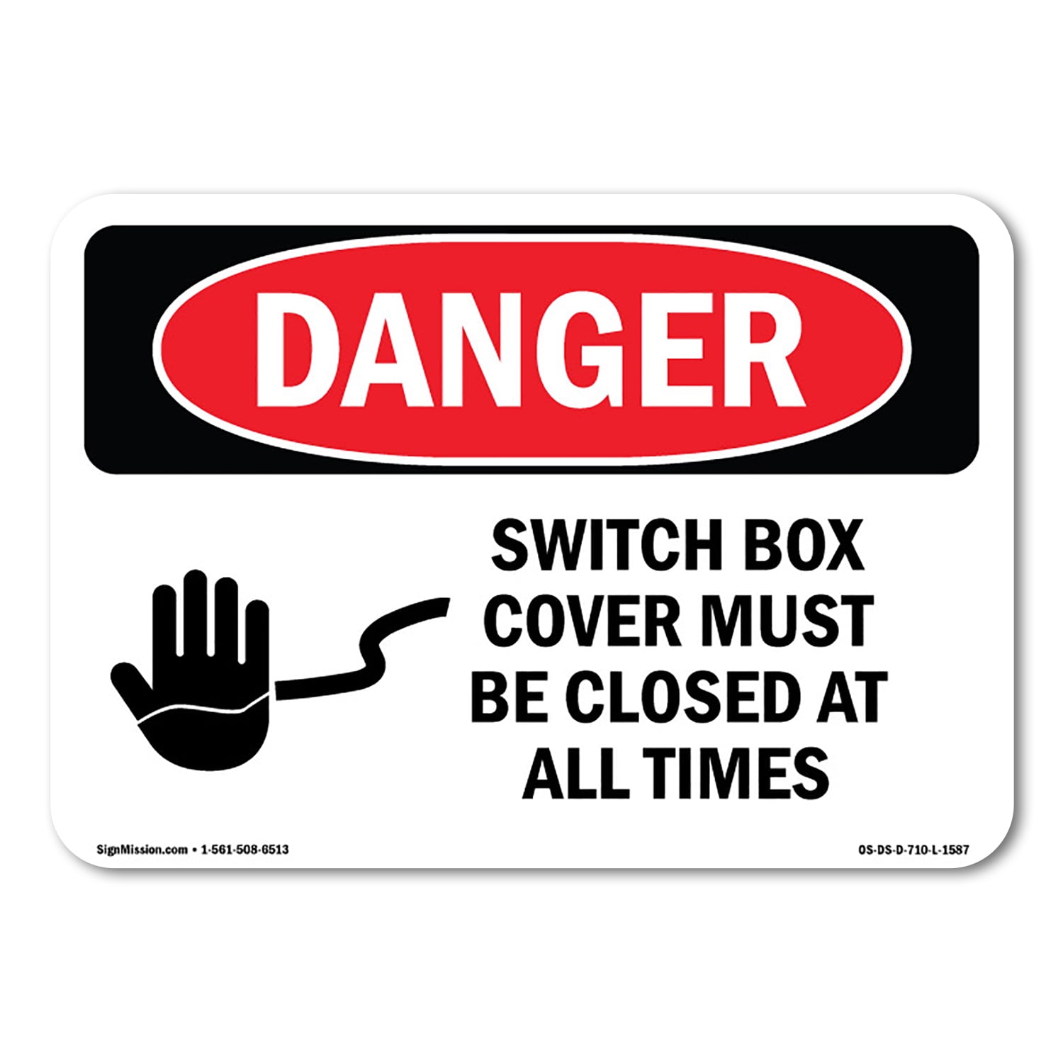OSHA Danger Sign - Switch Box Cover Must Be Closed At All Times | Decal ...