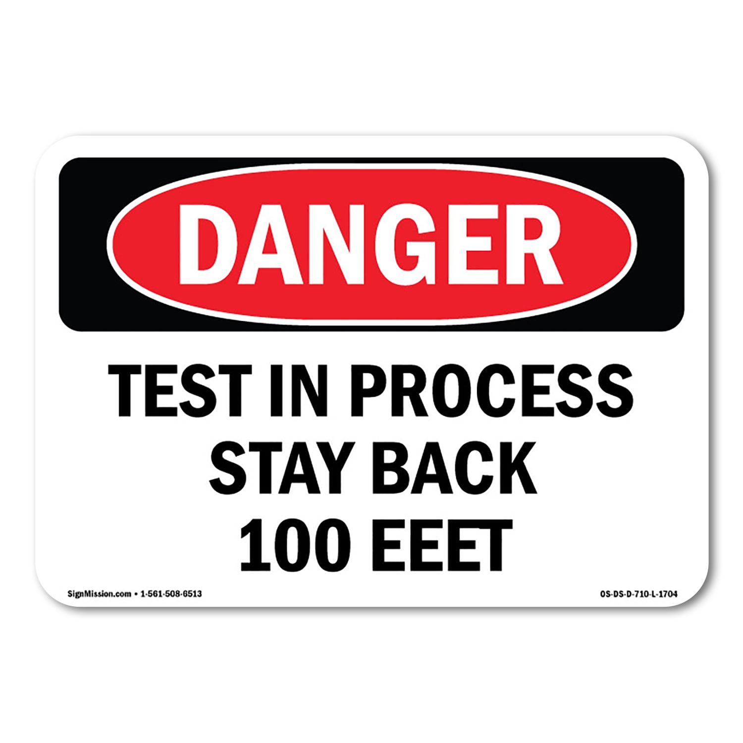 OSHA Danger Sign - Test In Process Stay Back 100 Feet | Plastic Sign ...