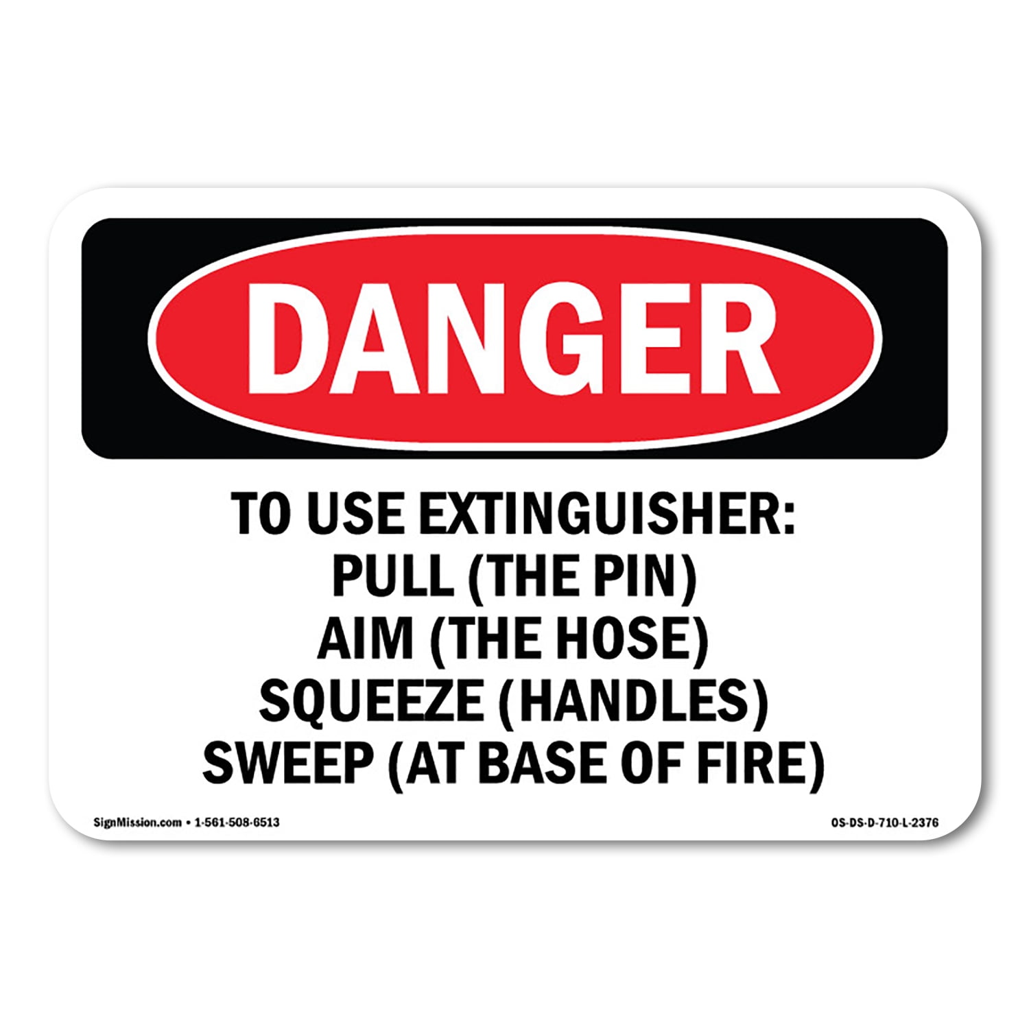 OSHA Danger Sign - To Use Extinguisher Pull (The Pin) Aim | Decal ...
