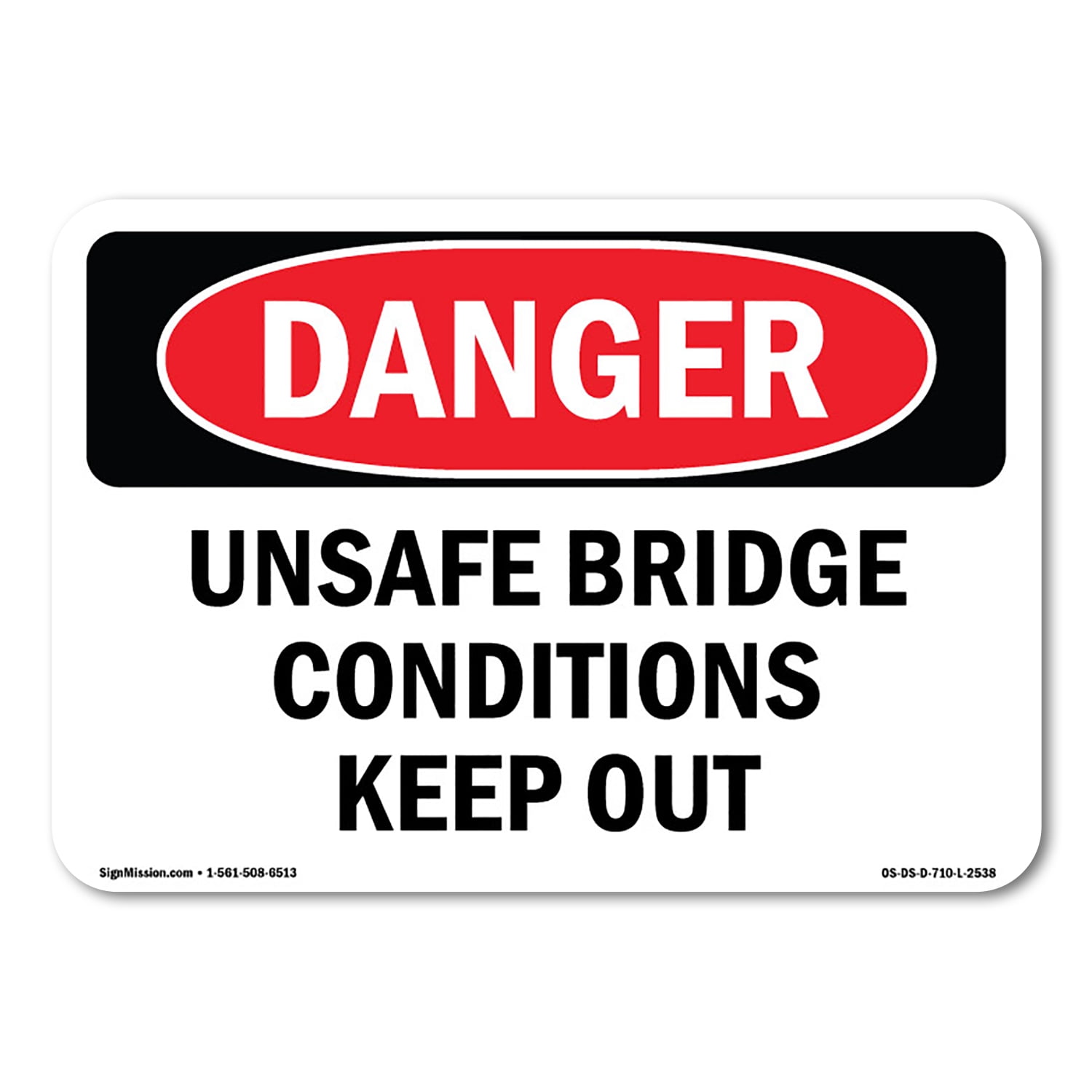OSHA Danger Sign - Unsafe Bridge Conditions Keep Out | Plastic Sign ...