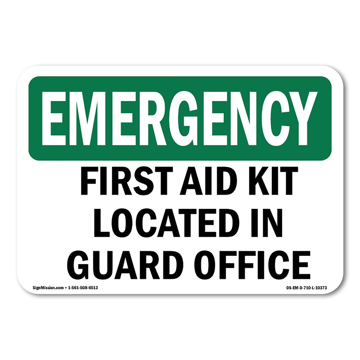 OSHA EMERGENCY Sign - First Aid Kit Located In Guard Office | Plastic ...