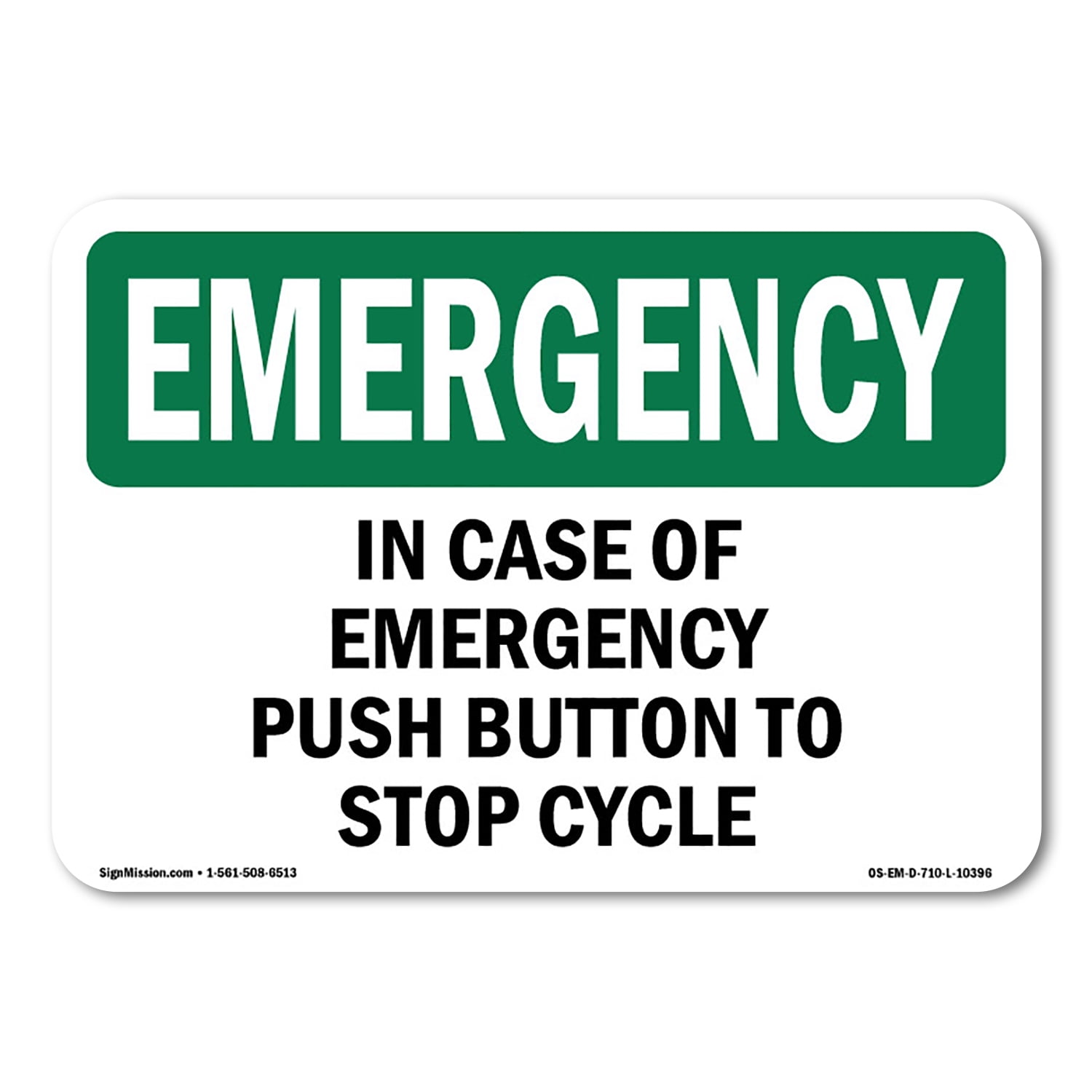OSHA EMERGENCY Sign - In Case Of Push Button To Stop Cycle | Plastic ...