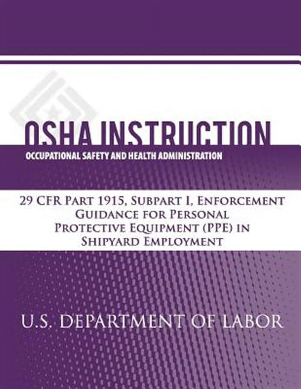 OSHA Instruction: 29 Cfr Part 1915, Subpart I, Enforcement Guidance for ...