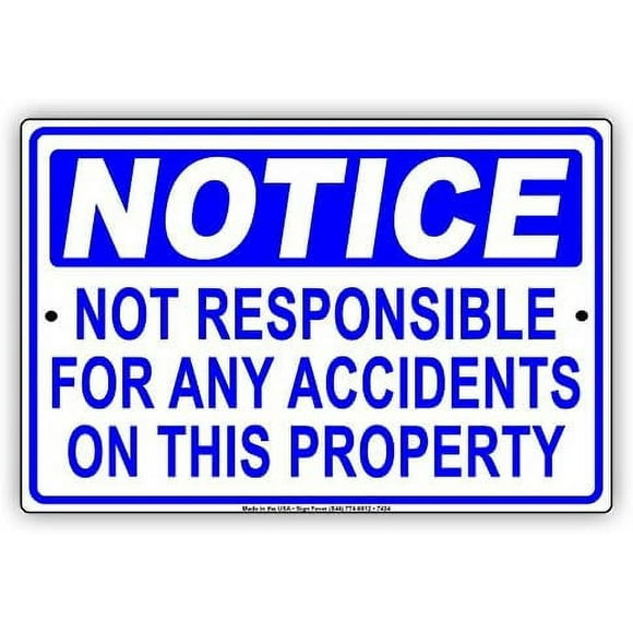 Not Responsible Accidents Sign