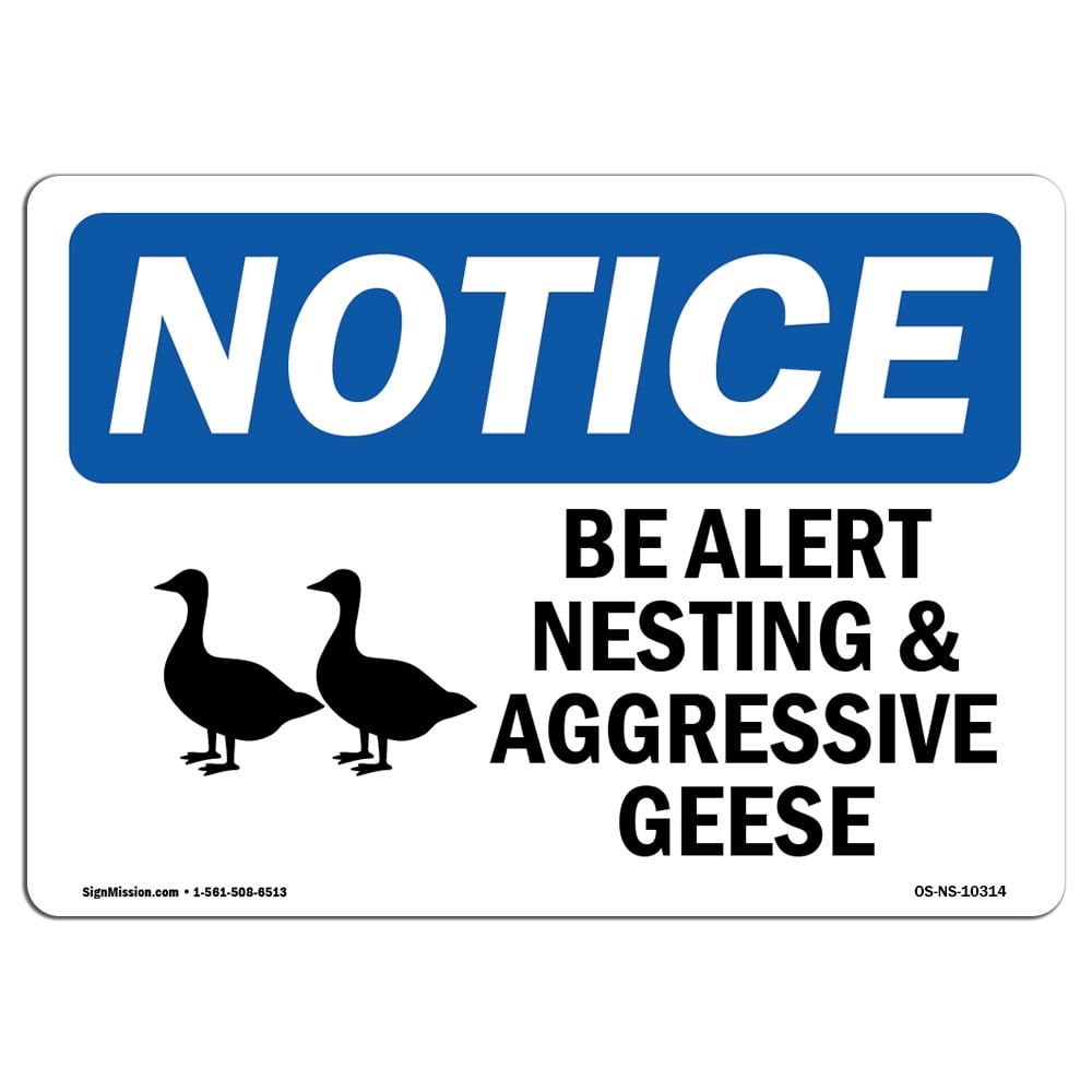 OSHA Notice Sign - Be Alert Nesting And Aggressive Geese | Plastic Sign ...