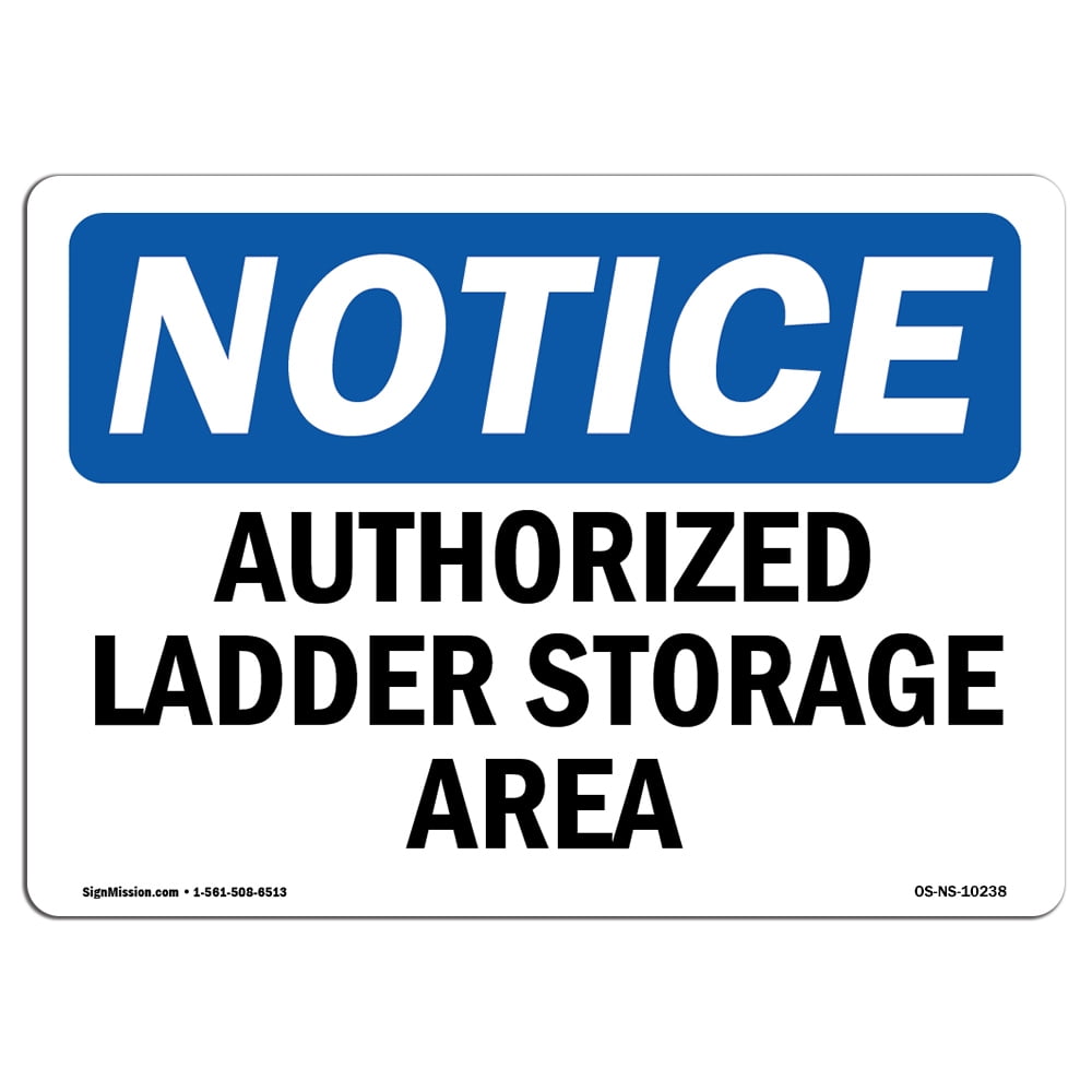 OSHA Notice Sign - Authorized Ladder Storage Area | Decal | Protect ...