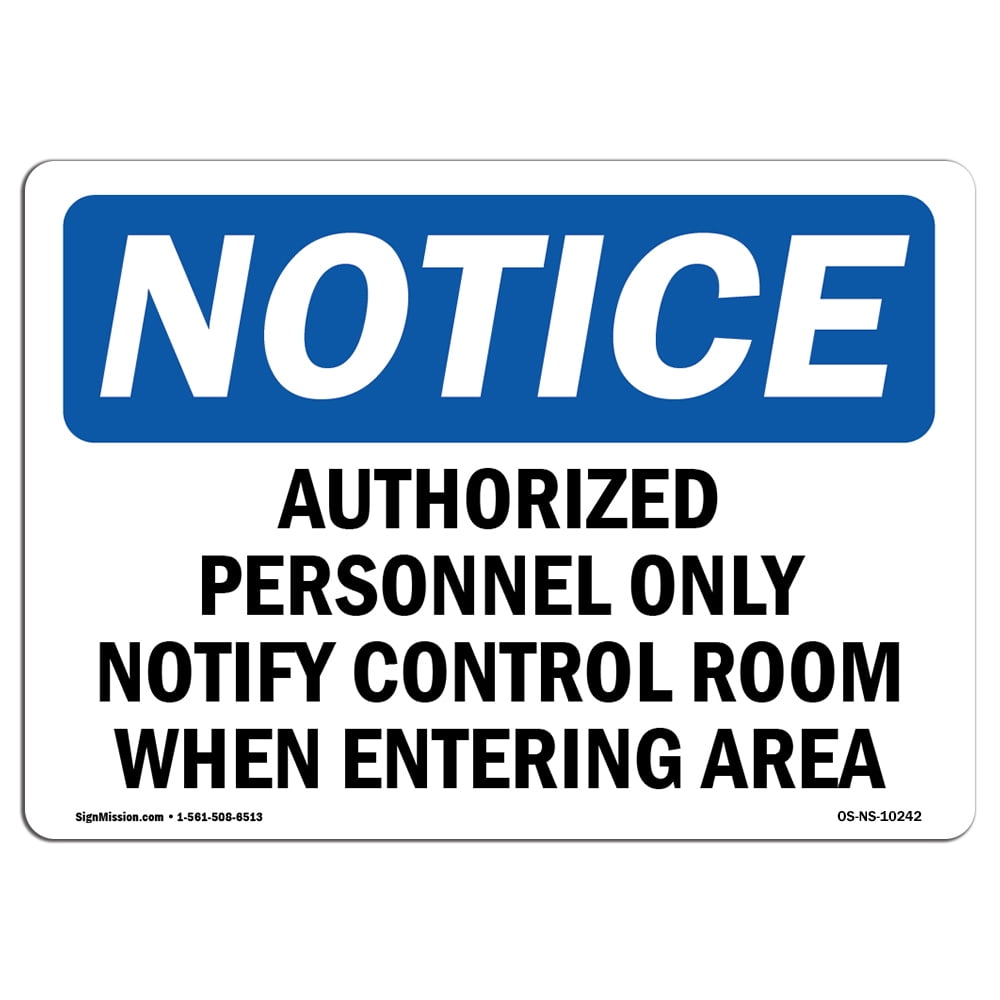 OSHA Notice Sign - Authorized Personnel Only Notify Control | Plastic ...