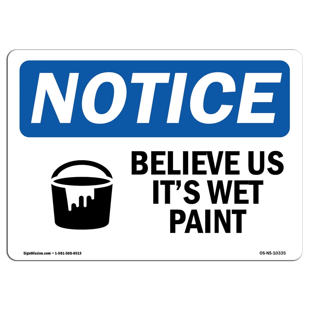 OSHA Notice Sign - Believe Us It's Wet Paint | Plastic Sign | Protect ...