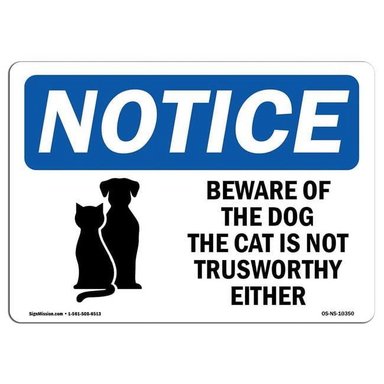 OSHA Notice Sign - Beware of the Dog the Cat Is Sign with Symbol ...