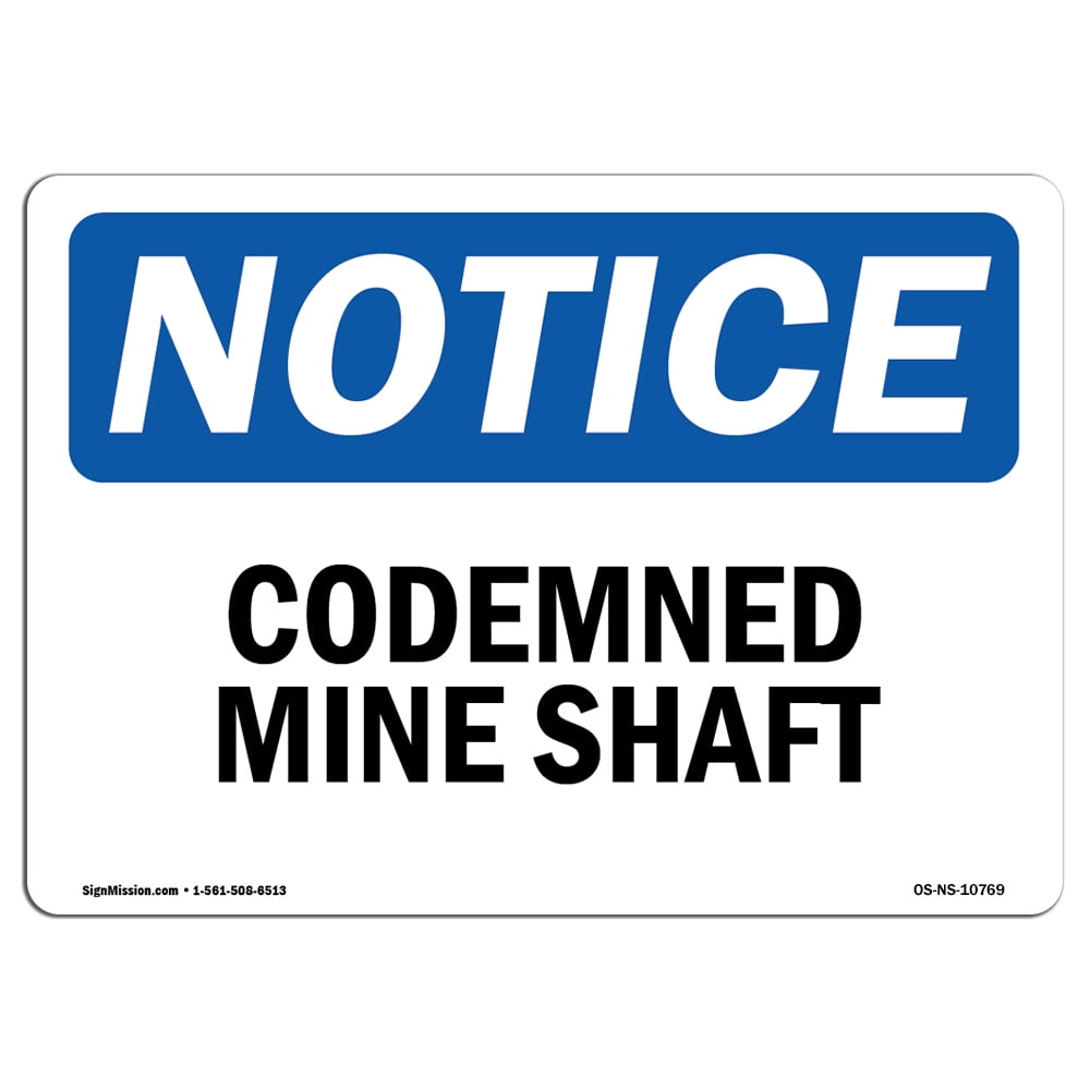 OSHA Notice Sign - Condemned Mine Shaft | Decal | Protect Your Business ...
