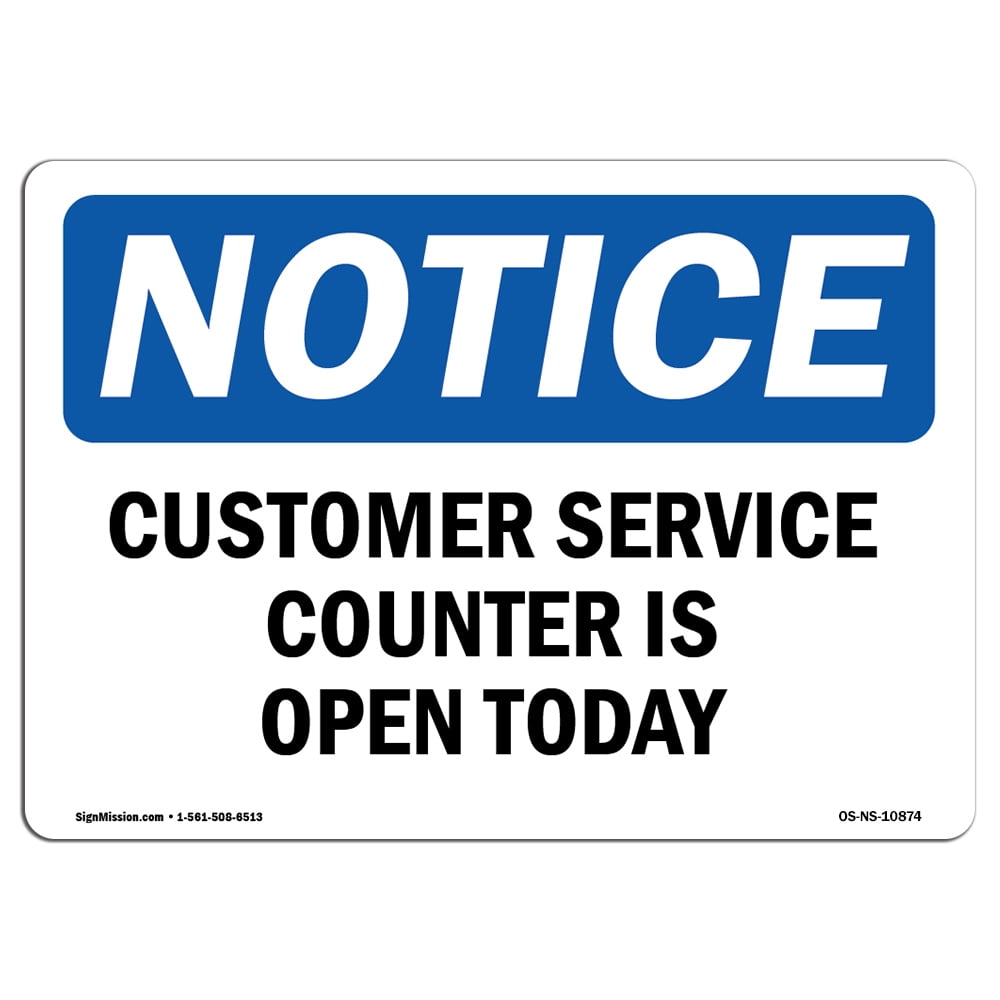 OSHA Notice Sign - Customer Service Counter Is Open Today | Decal ...