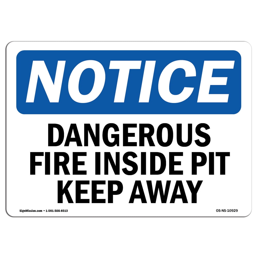 OSHA Notice Sign - Dangerous Fire Inside Pit Keep Away | Plastic Sign ...