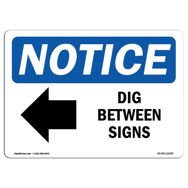 OSHA Notice Sign - Dig Between Signs [Left Arrow] Sign With Symbol ...