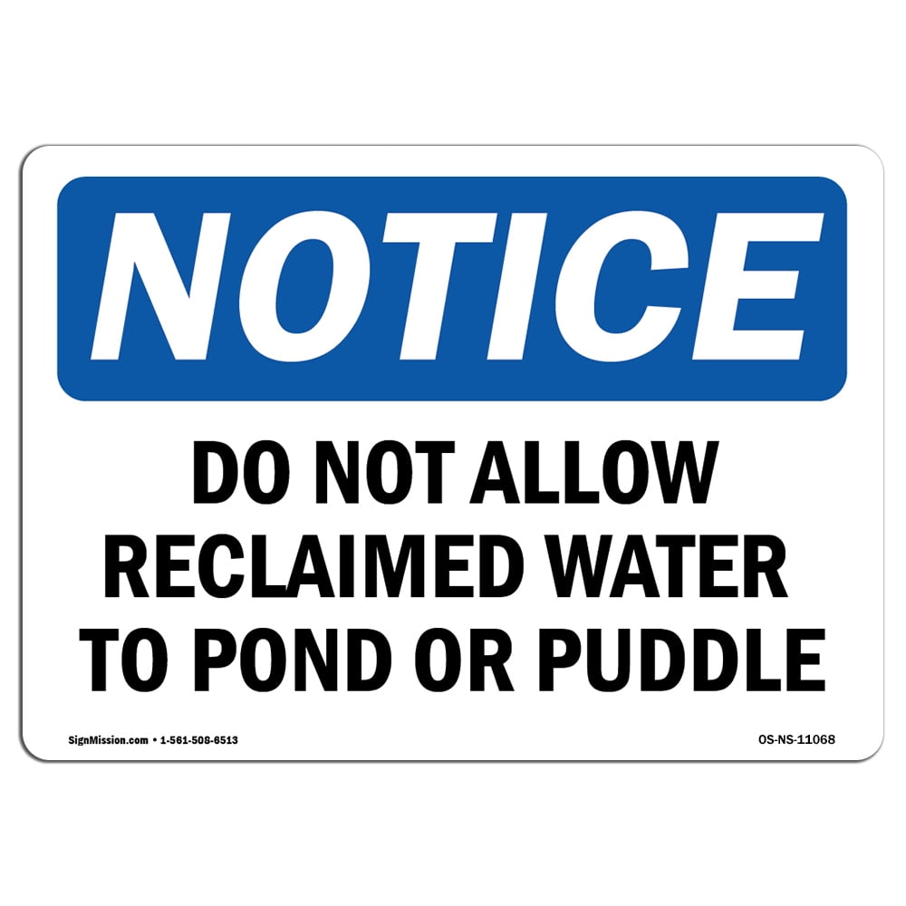 OSHA Notice Sign - Do Not Allow Reclaimed Water To Pond Or Puddle ...