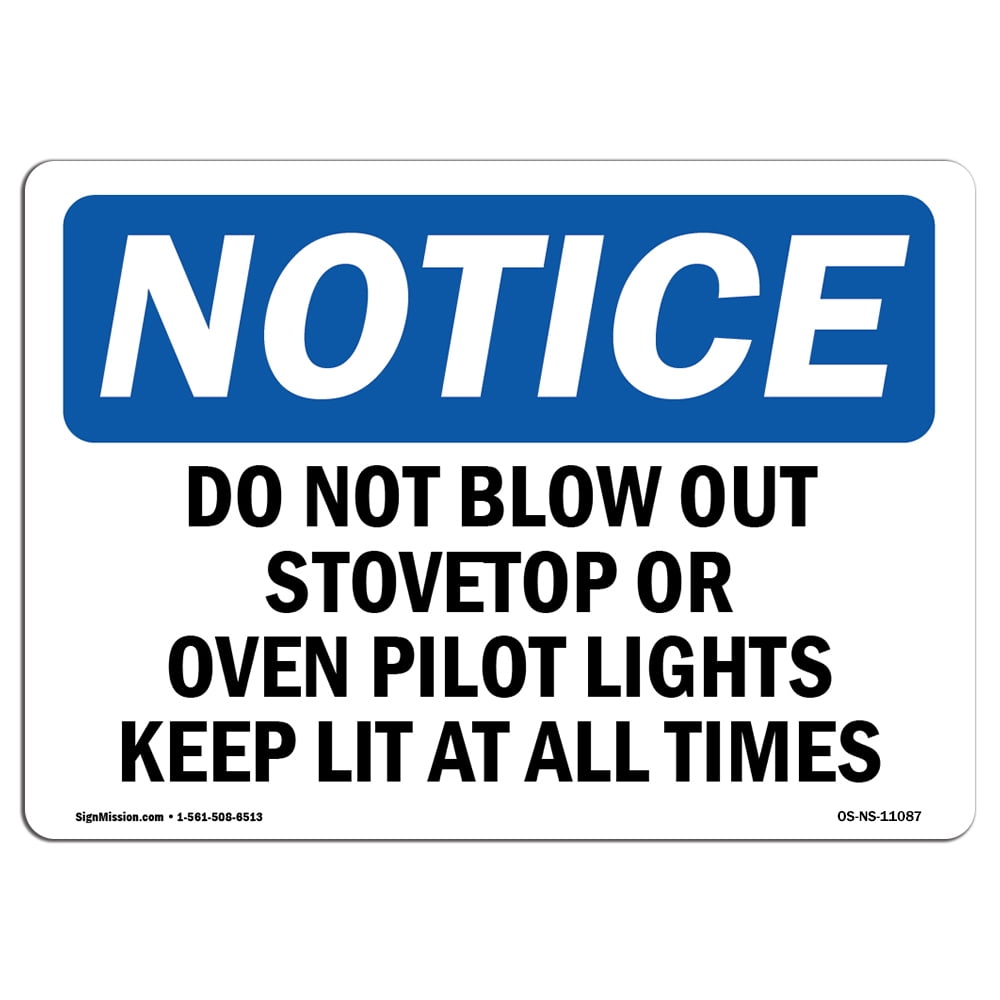OSHA Notice Sign - Do Not Blow Out Stovetop Or Oven Pilot Lights ...