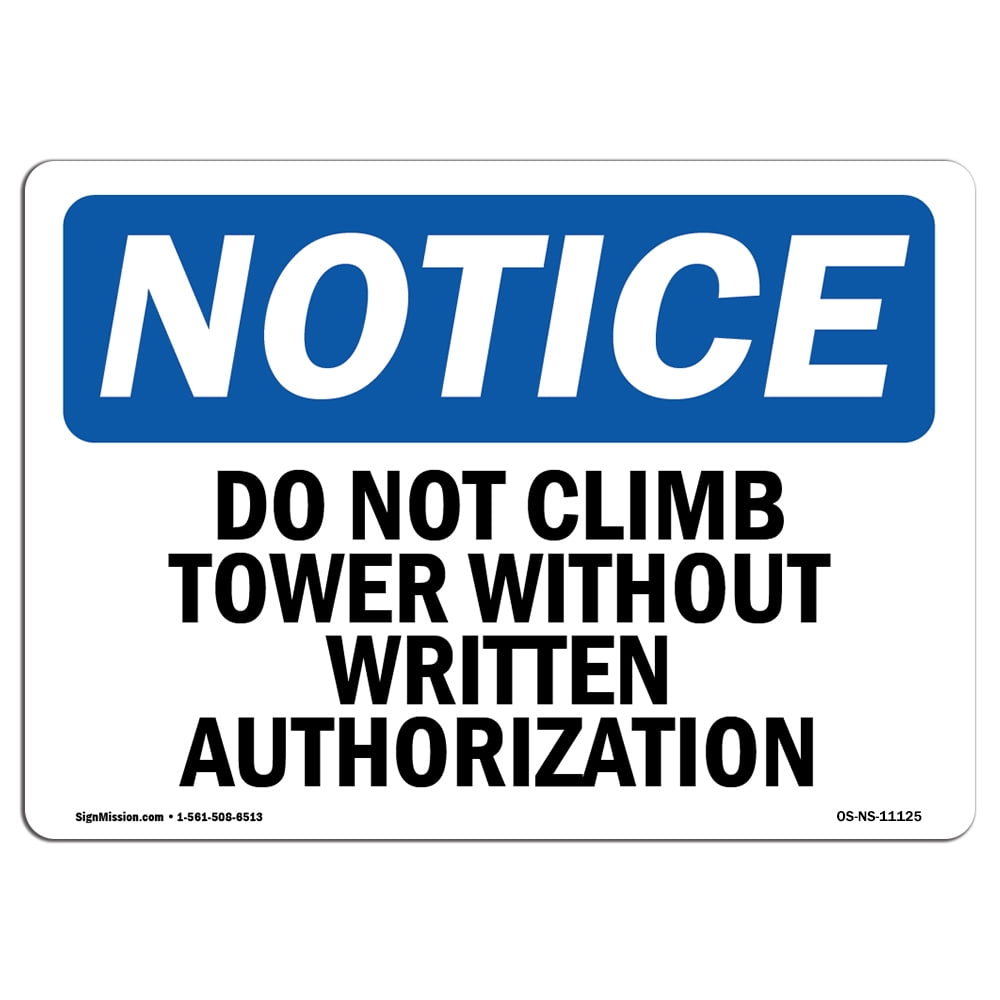 OSHA Notice Sign - Do Not Climb Tower Without Written Authorization ...
