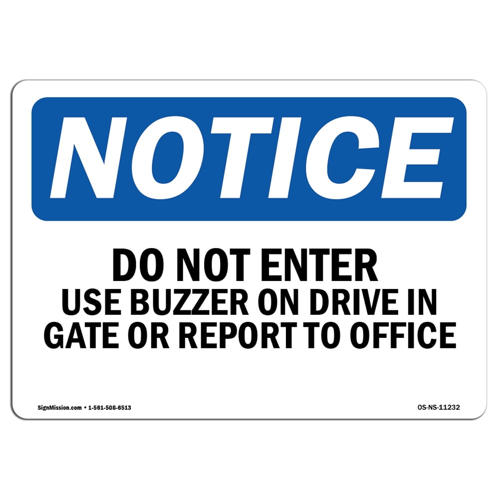 OSHA Notice Sign - Do Not Enter Use Buzzer On Drive In Gate | Decal ...
