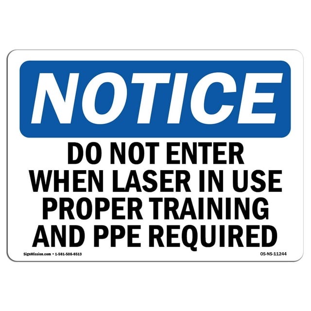 OSHA Notice Sign - Do Not Enter When Laser In Use Proper Training ...