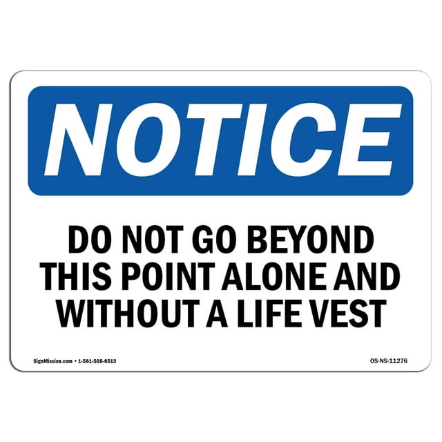 OSHA Notice Sign - Do Not Go Beyond This Point Alone And Without ...