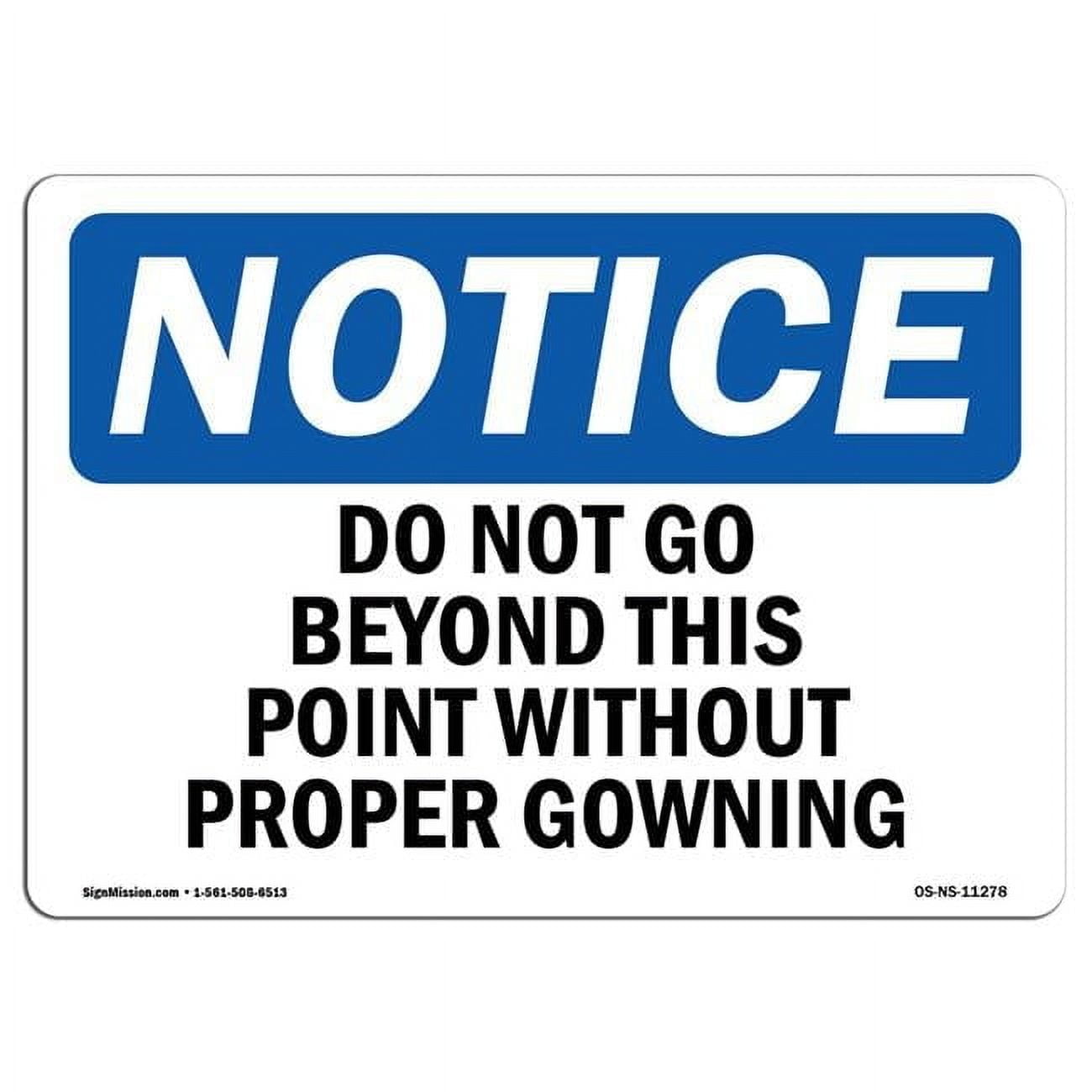 OSHA Notice Sign - Do Not Go Beyond This Point Without Proper Gowning ...