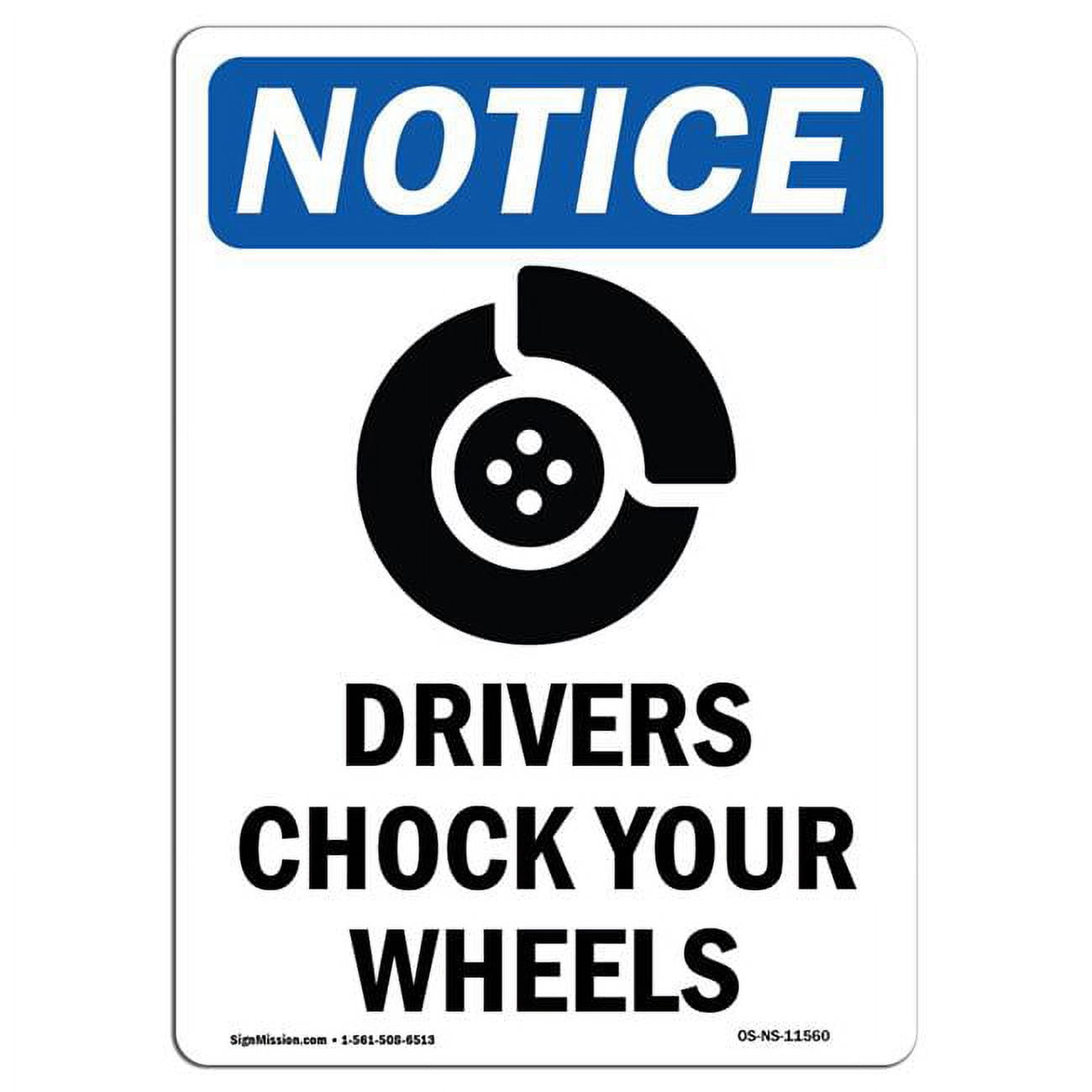 OSHA Notice Sign - Drivers Chock Your Wheels Sign with Symbol - Walmart.com
