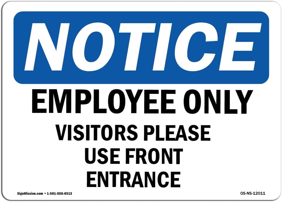 OSHA Notice Sign - Employees Visitors Please Use Front Entrance | Rigid ...