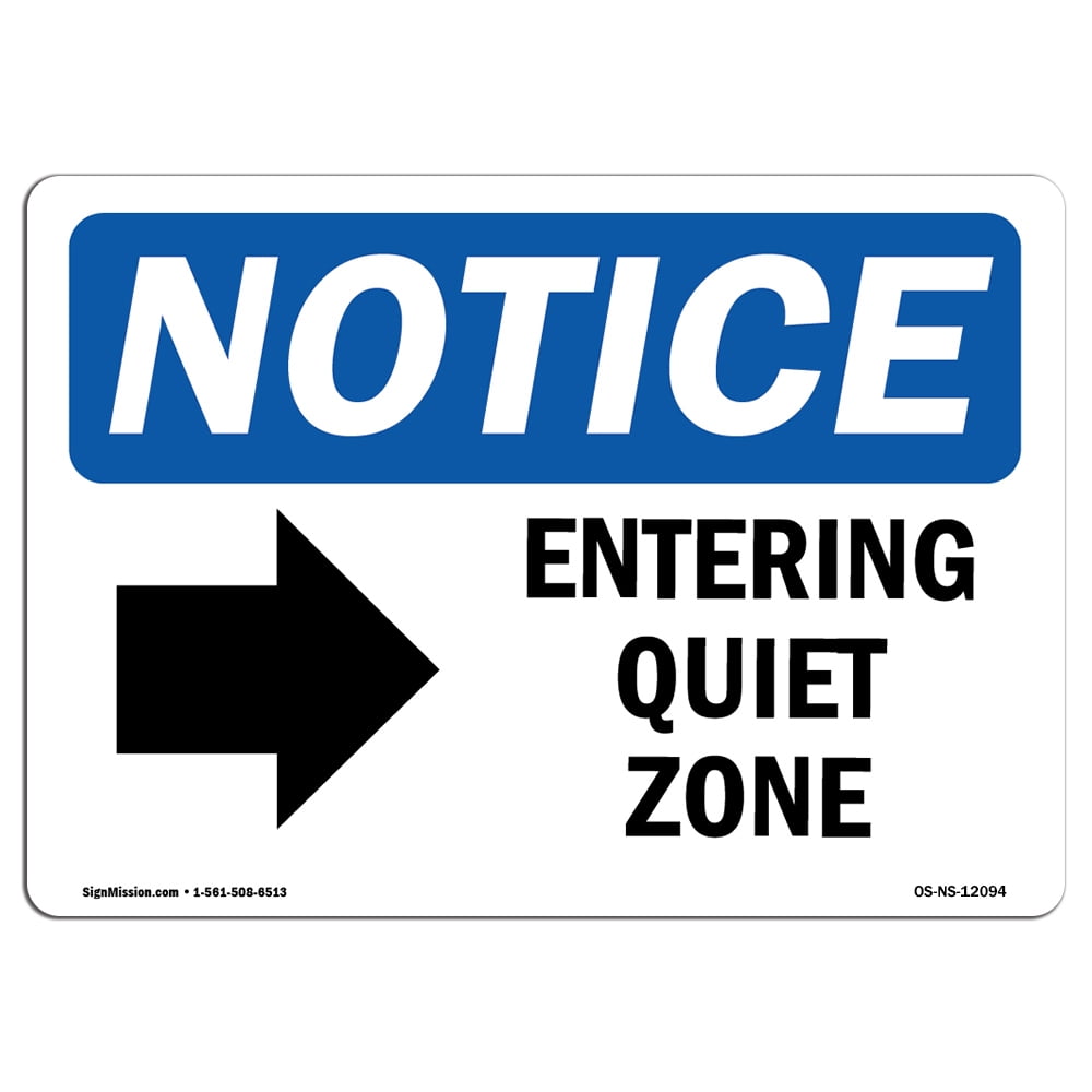 OSHA Notice Sign - Entering Quiet Zone [Right Arrow] Sign With Symbol ...