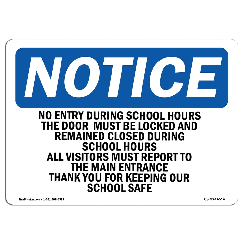 OSHA Notice Sign - No Entry During School Hours This Door Must ...