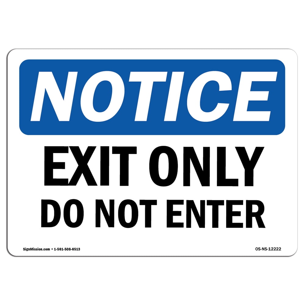 OSHA Notice Sign - Exit Only Do Not Enter | Plastic Sign | Protect Your ...