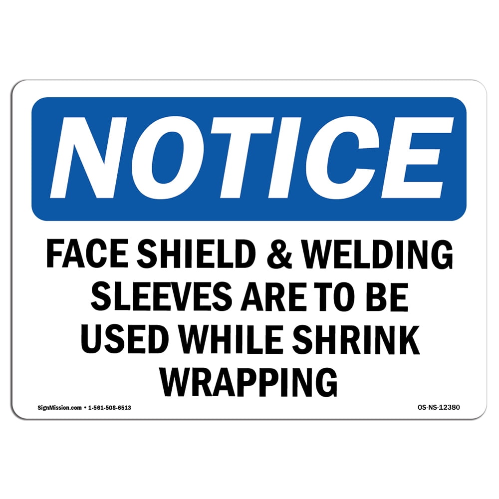 OSHA Notice Sign - Face Shield & Welding Sleeves Are To Be | Plastic ...