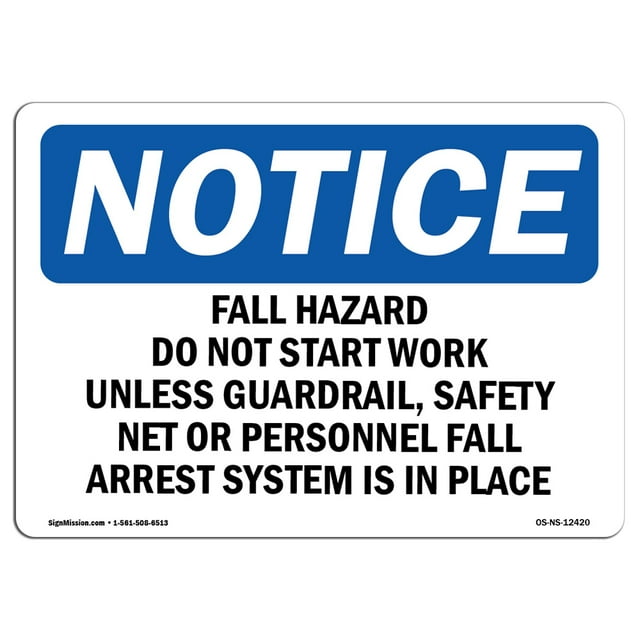 OSHA Notice Sign - Fall Hazard Do Not Start Work Unless Guardrail ...