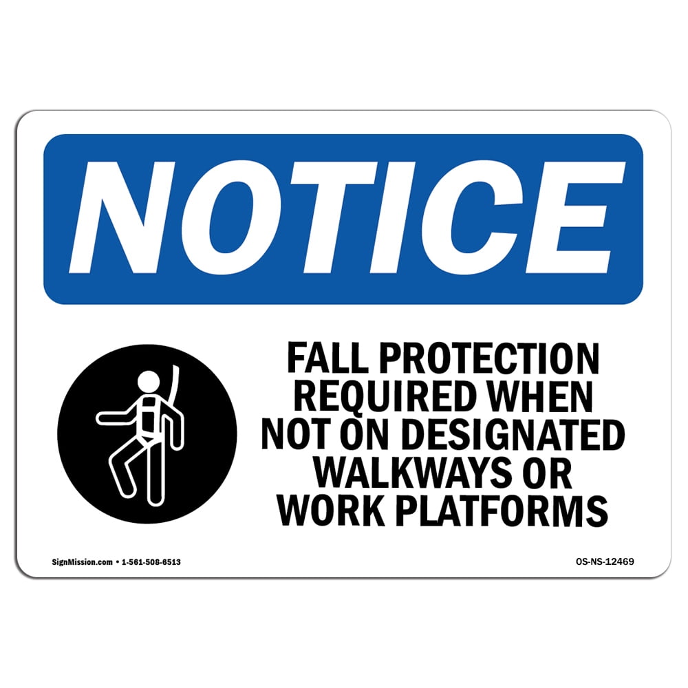 OSHA Notice Sign - Fall Protection Required When Sign With Symbol ...