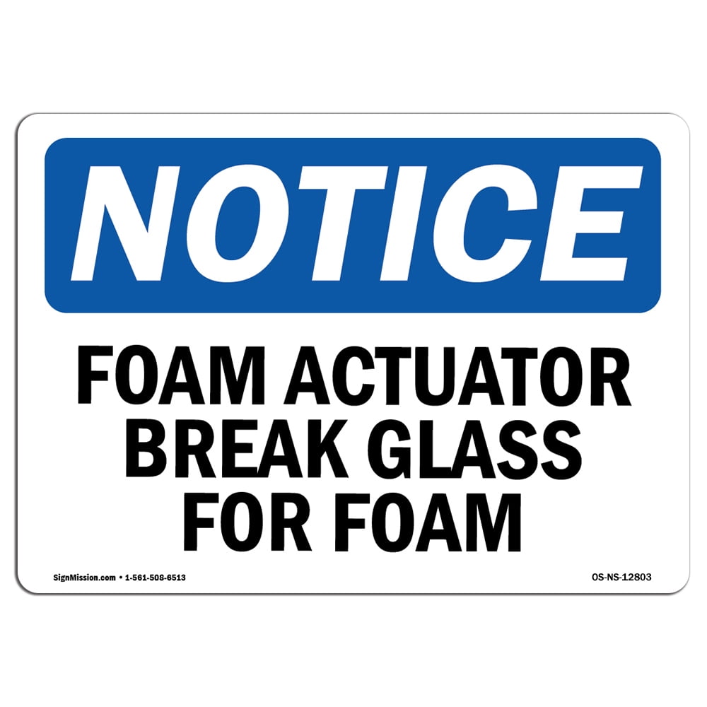 OSHA Notice Sign - Foam Actuator Break Glass For Foam | Plastic Sign ...