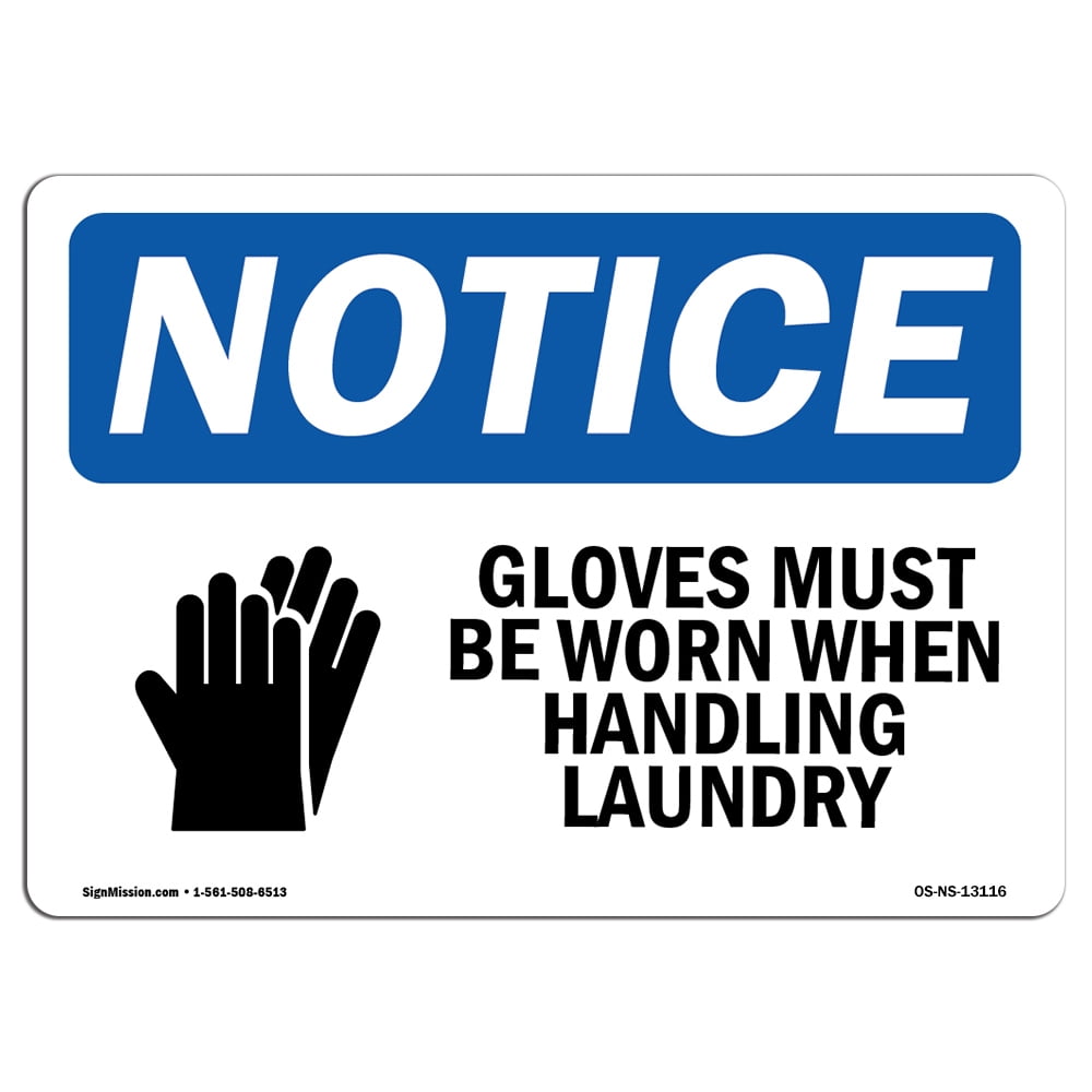 OSHA Notice Sign - Gloves Must Be Worn When Handling Sign With Symbol ...