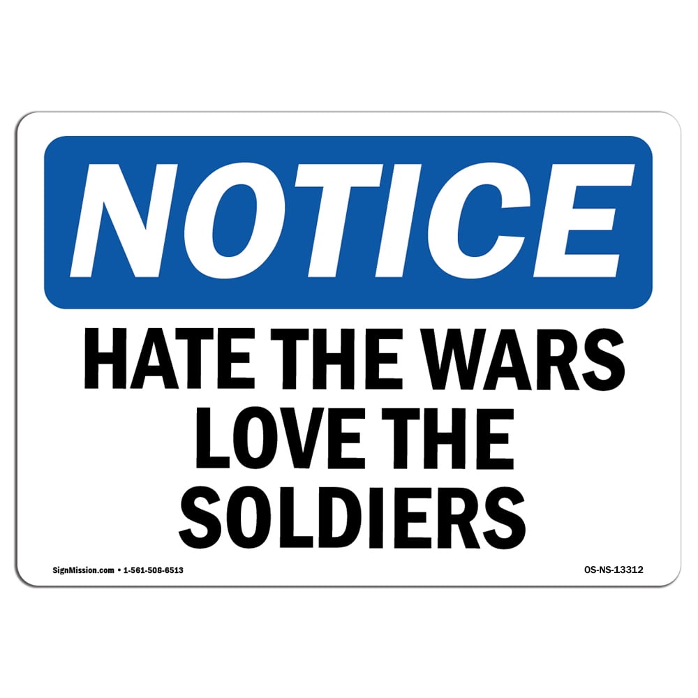 OSHA Notice Sign - Hate The Wars Love The Soldiers | Decal | Protect ...