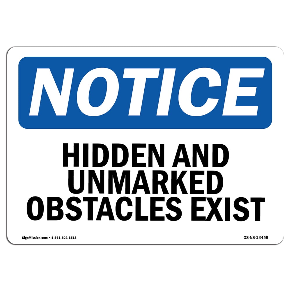 OSHA Notice Sign - Hidden And Unmarked Obstacles Exist | Plastic Sign ...