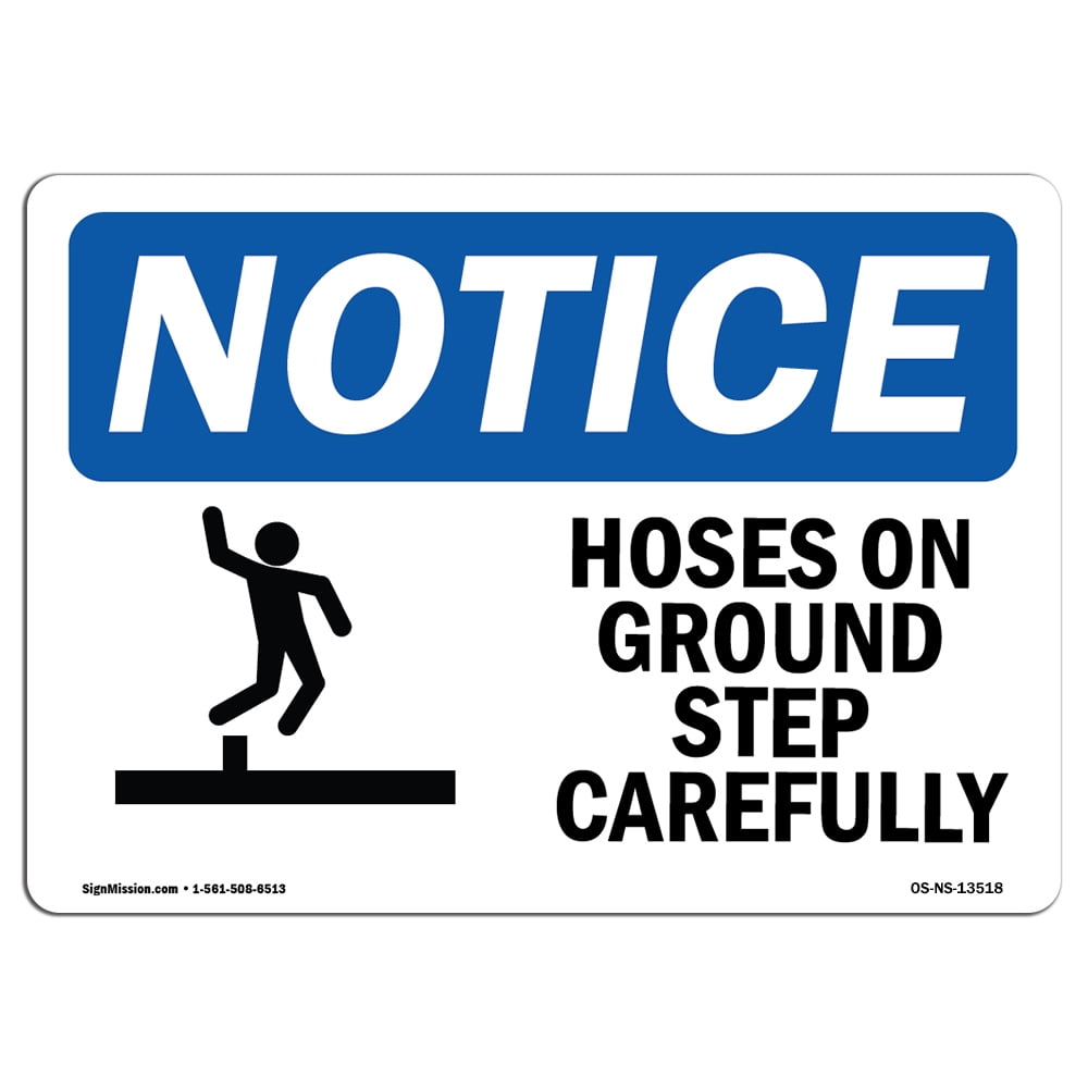 OSHA Notice Sign - Hoses On Ground Step Carefully Sign With Symbol ...