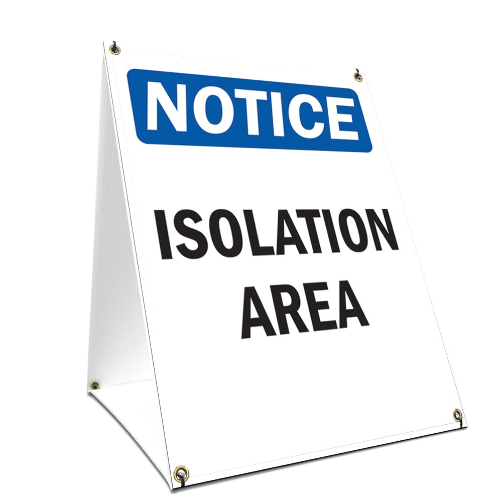 OSHA Notice Sign - Isolation Area | Sidewalk Sign with Graphics On Each ...