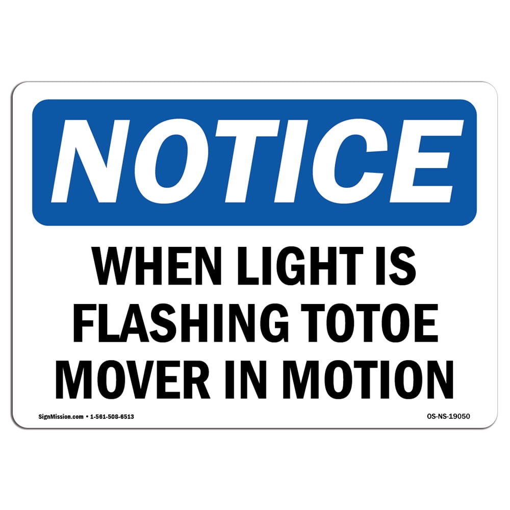 OSHA Notice Sign - When Light Is Flashing Tote Mover In Motion ...