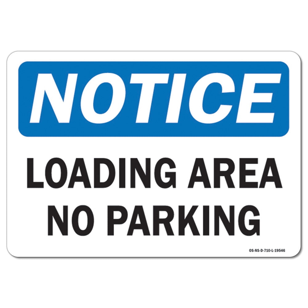 OSHA Notice Sign - Loading Area No Parking | Plastic Sign | Protect ...