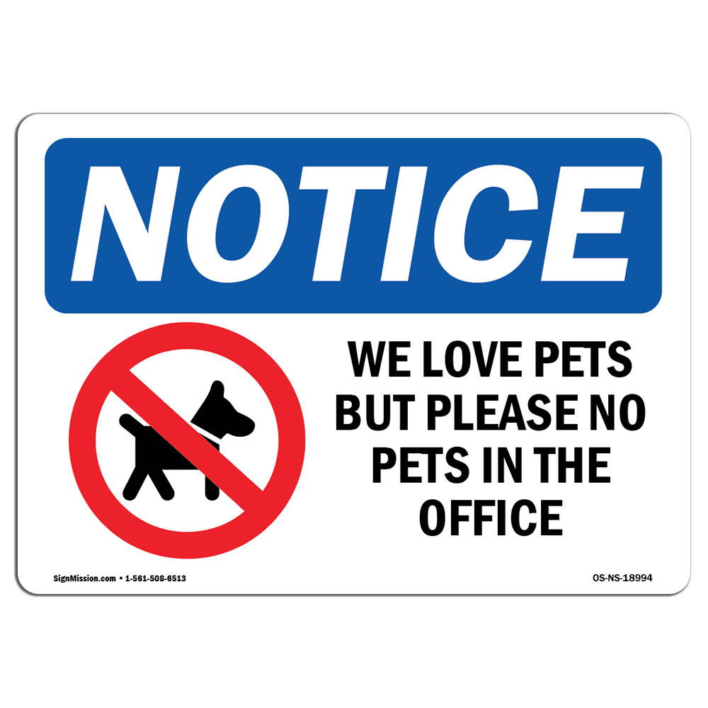 OSHA Notice Sign - We Love Pets But Please No Pets | Plastic Sign ...