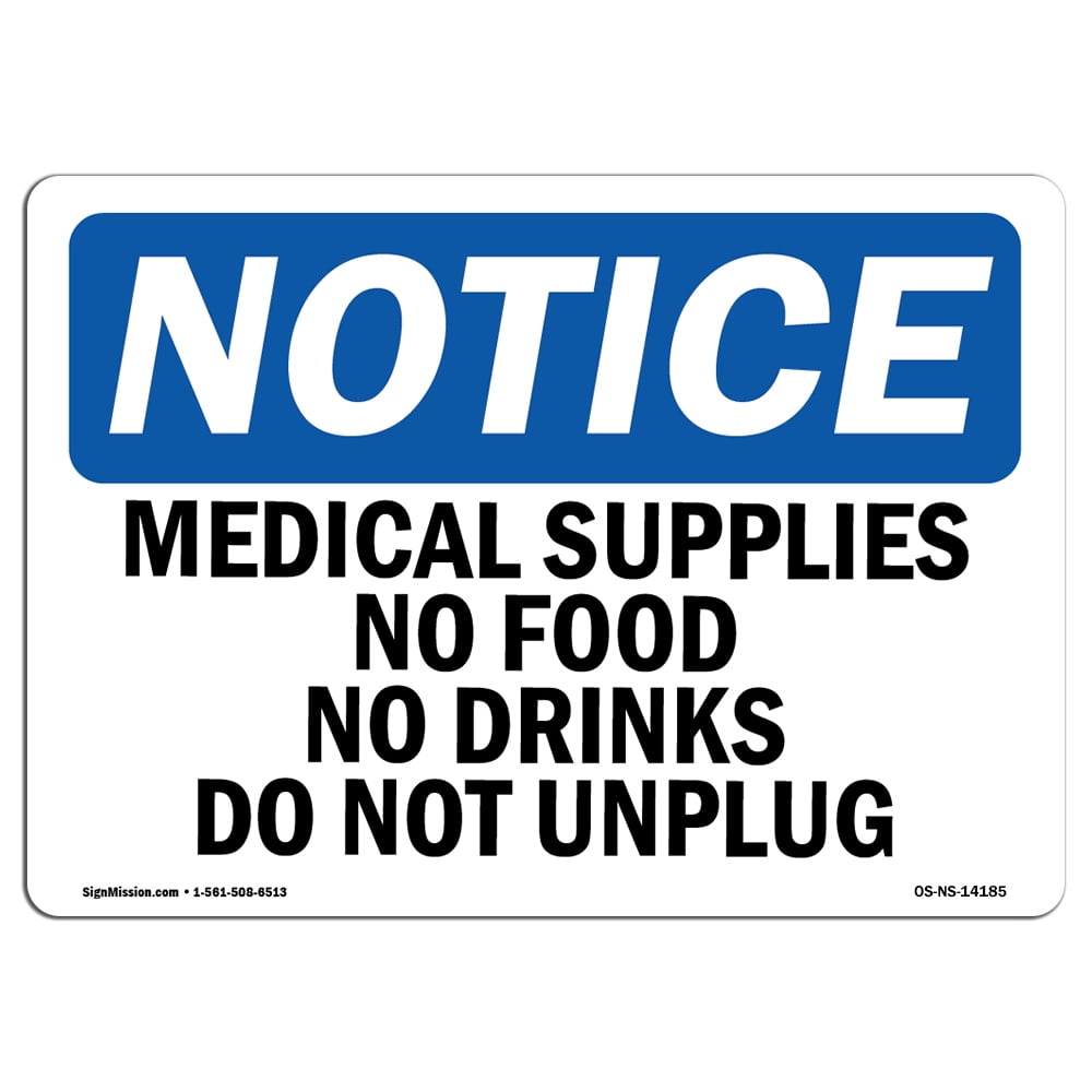 OSHA Notice Sign - Medical Supplies No Food Or Drinks Do Not Unplug ...