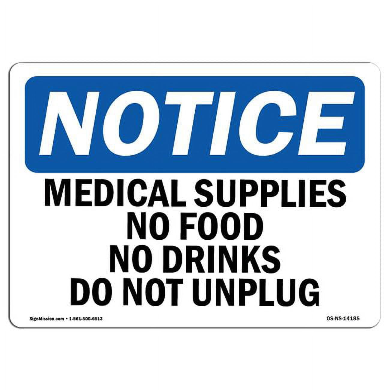 OSHA Notice Sign - Medical Supplies No Food or Drinks Do Not Unplug ...
