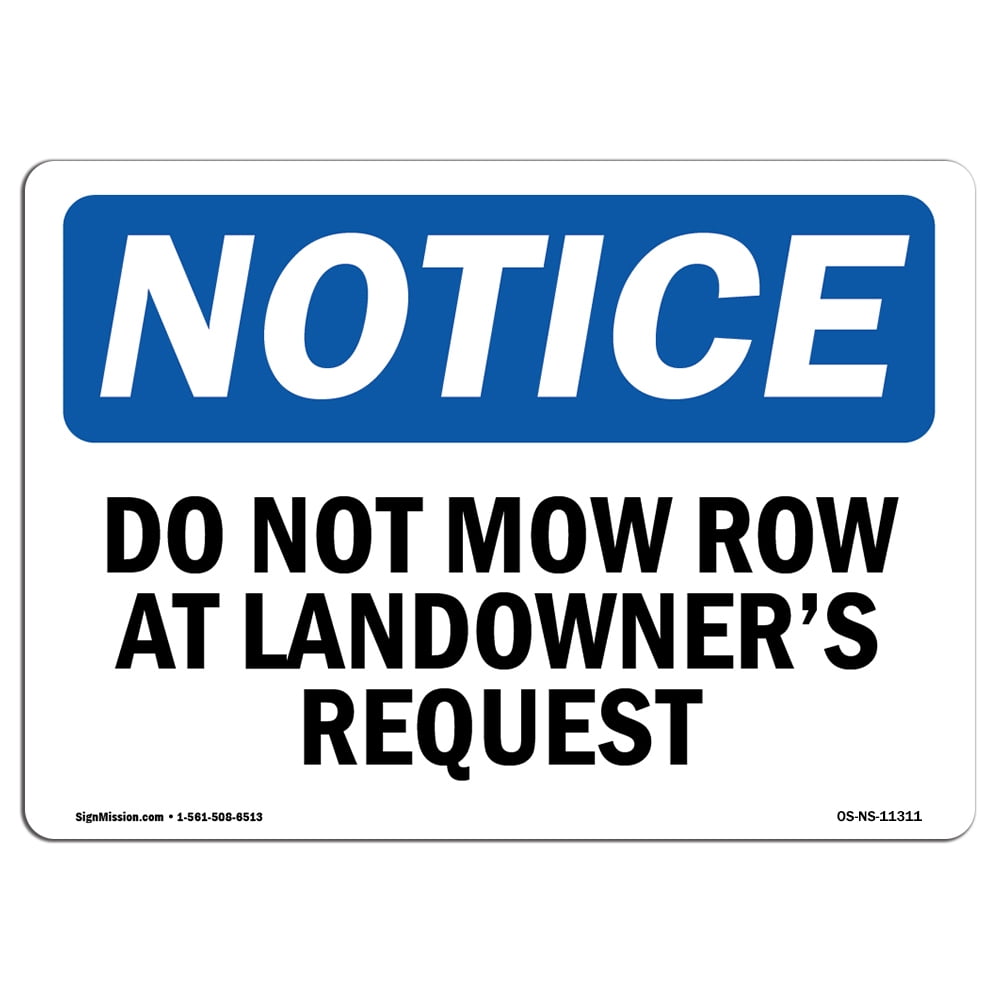 OSHA Notice Sign - Do Not Mow Row At Landowner'S Request | Plastic Sign ...