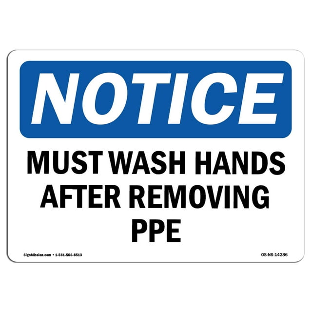 OSHA Notice Sign - Must Wash Hands After Removing Ppe | Decal | Protect ...
