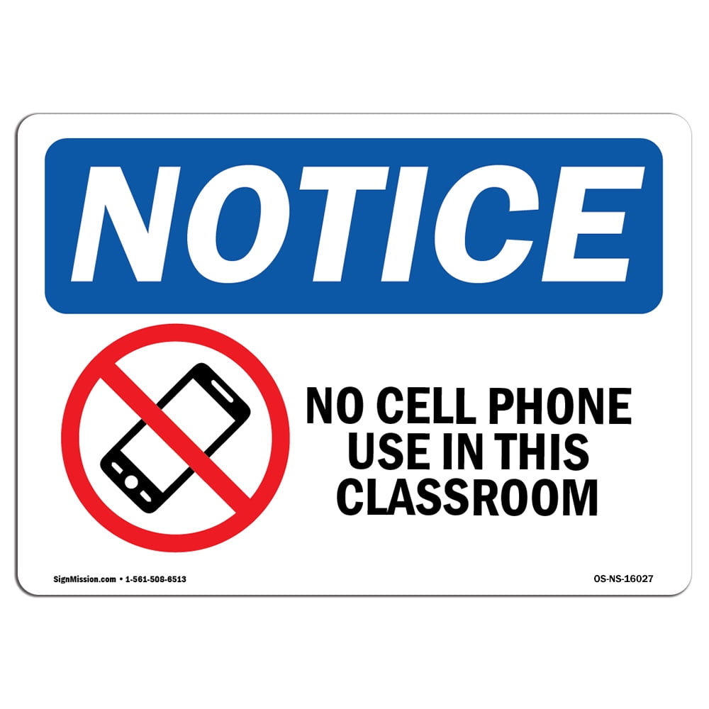 OSHA Notice Sign - NOTICE No Cell Phone Use In This Classroom | Plastic ...