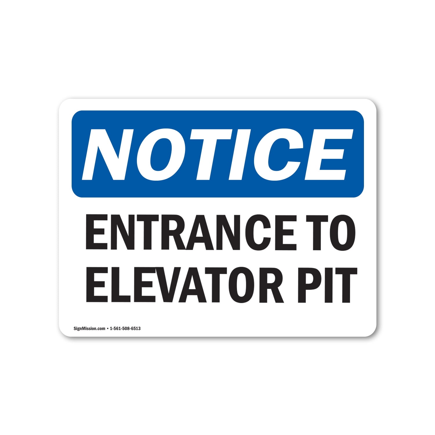 OSHA Notice Sign - NOTICE Entrance To Elevator Pit | Plastic Sign ...