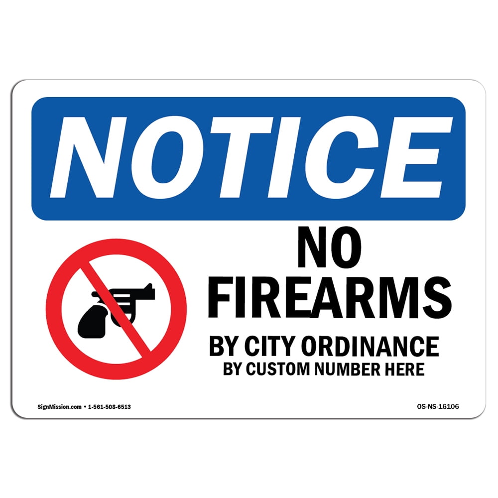 OSHA Notice Sign - NOTICE No Firearms By City Ordinance | Plastic Sign ...